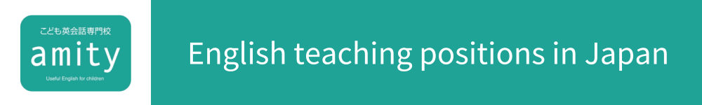 Amity - English Teaching in Japan - World TESOL Academy